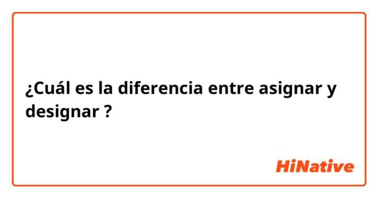 Diferencia entre asignar y designar tareas y responsabilidades